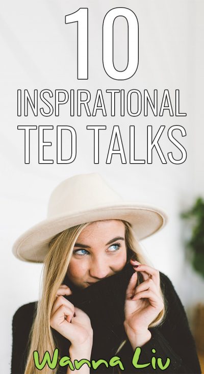 10 Inspirational TED Talks That You Should Listen To - Wanna Liv