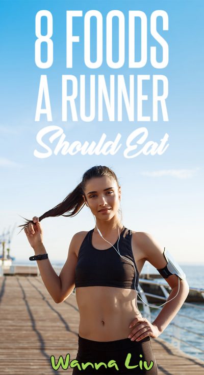 8 Foods A Runner Should Eat - Wanna Liv